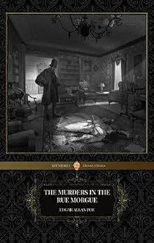 The Murders in the Rue Morgue: The First Detective Stories (ART STORIA ...