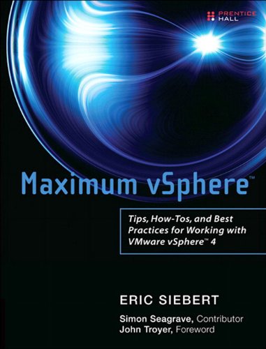Amazon.com: Maximum vSphere: Tips, How-Tos, and Best Practices for Working with VMware vSphere 4 ...