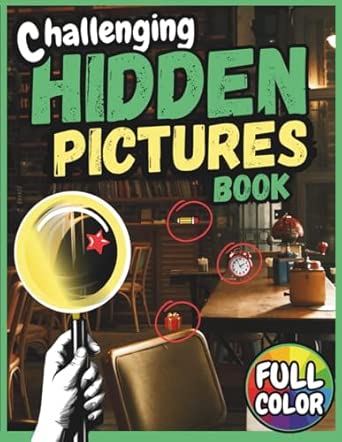 Challenging Hidden Pictures Book for Adults: 32 Full-Color Seek & Find ...