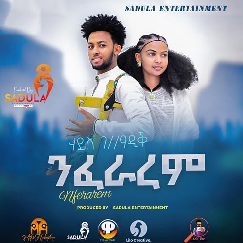 Haile Gebretsadik (nfararem) ሃይለ ገ/ፃዲቕ (ንፍራረም) by Sadula Entertainment ...