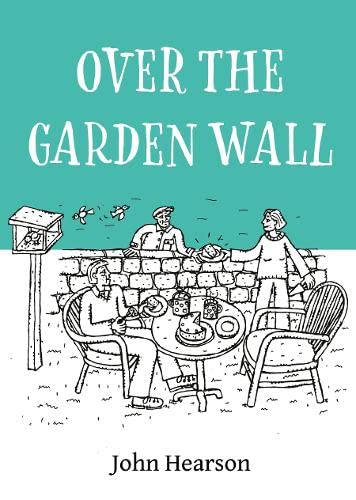 Over the Garden Wall: Amazon.co.uk: Hearson, John, Miriam Vydrar ...