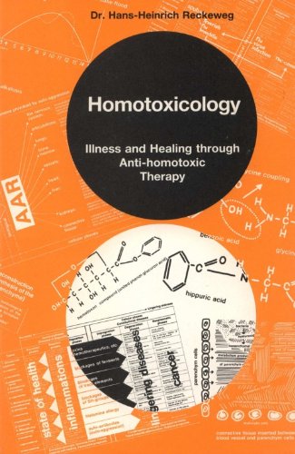 Homotoxicology: Illness and Healing through Anti-homotoxic Therapy ...