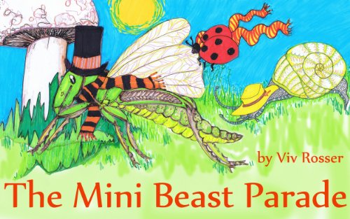 The Minibeasts (book 1 ) The Minibeasts Parade eBook : Rosser, Viv ...