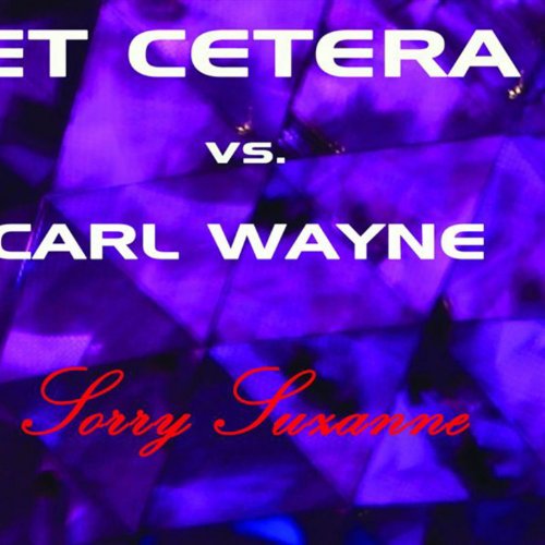Amazon Music - Et Cetera vs. Carl WayneのSorry Suzanne - Amazon.co.jp