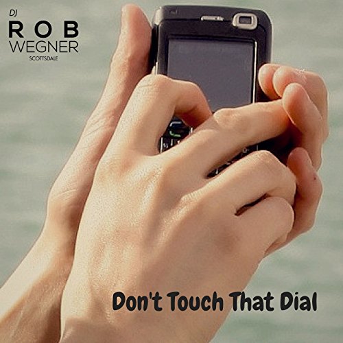 Don't Touch That Dial by Rob Wegner on Amazon Music - Amazon.com