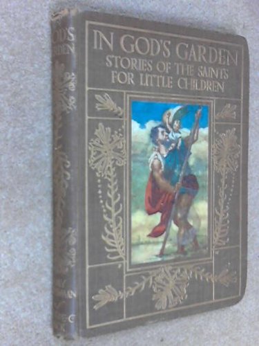 In God's Garden Stories Of The Saints For Little Children: Amy Steedman ...