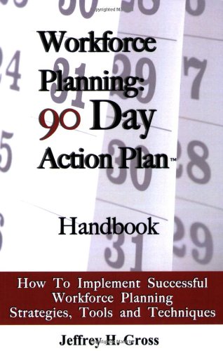Amazon.com: Workforce Planning: 90 Day Action Plan Handbook ...