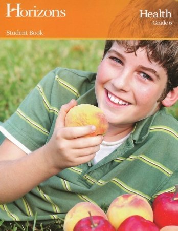 Horizons Health 6Th Grade Student Book: 6th Grade: 9780740315046 ...