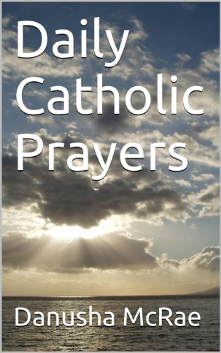 Daily Catholic Prayers - Kindle edition by McRae, Danusha. Religion ...