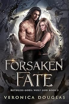 Forsaken Fate (Ruthless Gods: Wolf God Book 3) eBook : Douglas, Veronica: Amazon.com.au: Kindle ...