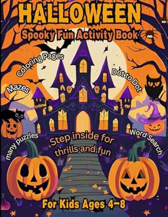 Halloween Spooky Fun Activity Book: Step Inside and Play with Mazes, I ...