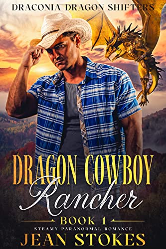 Dragon Cowboy Rancher: Draconia Series 1: Dragon Shifter Paranormal ...