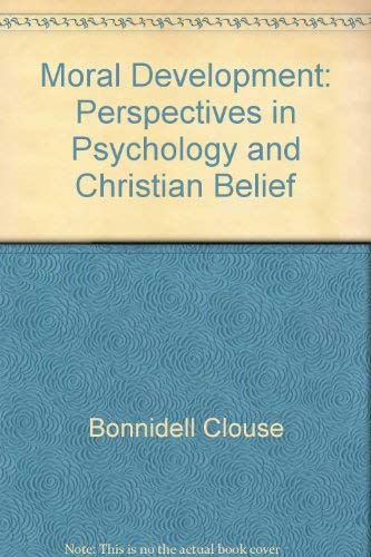Moral development: Perspectives in psychology and christian belief ...
