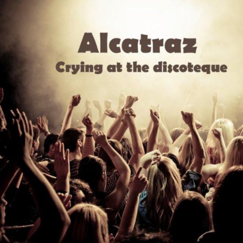 Play Crying at the Discoteque by Alcatraz on Amazon Music