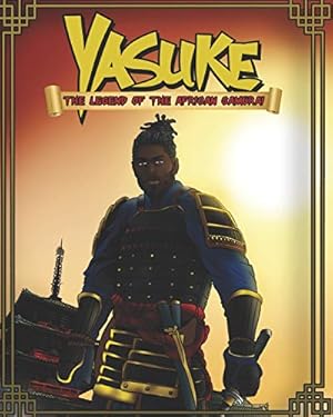 Amazon.com: African Samurai: The True Story of Yasuke, a Legendary ...