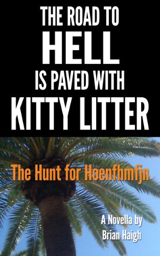 The Road to Hell is Paved with Kitty Litter - Kindle edition by Haigh ...