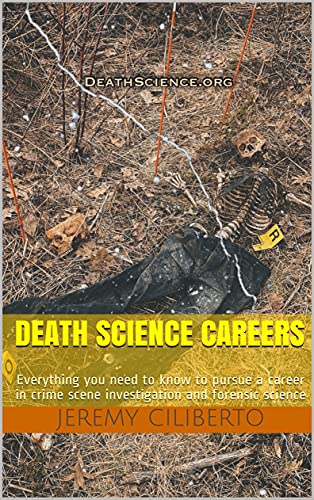 Death Science Careers: everything you need to know to pursue a career ...