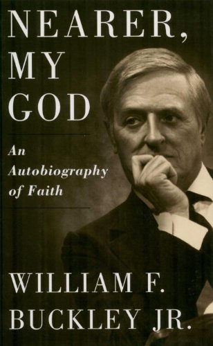 Nearer, My God - Kindle edition by Buckley Jr, William F.. Religion ...