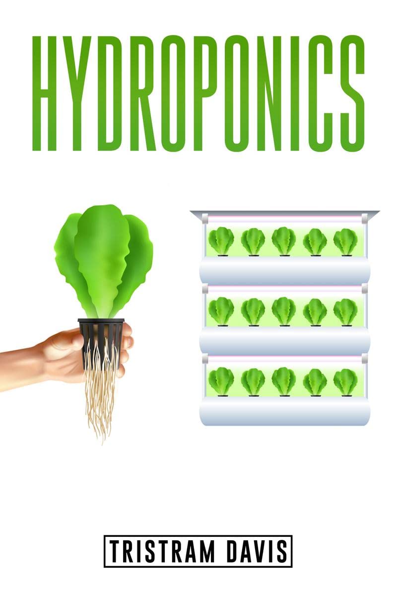 Buy Hydroponics : The Complete Step-by-Step Guide to Creating an ...