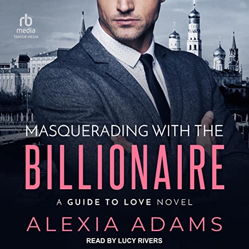 Amazon.com: Masquerading with the Billionaire: Guide to Love, Book 3 (Audible Audio Edition ...