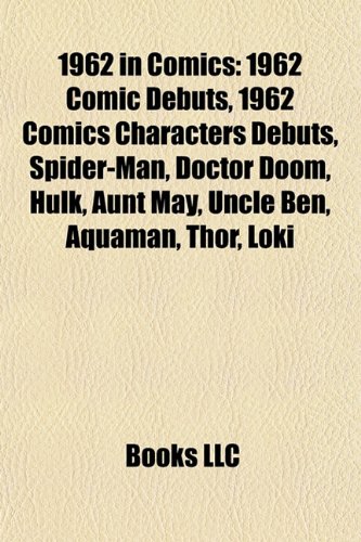 1962 in Comics: 1962 Comic Debuts, 1962 Comics Characters Debuts ...