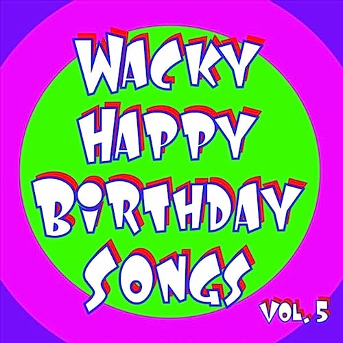 Amazon.com: Wacky Happy Birthday Songs Vol. 5 : Happy Birthday: Digital ...