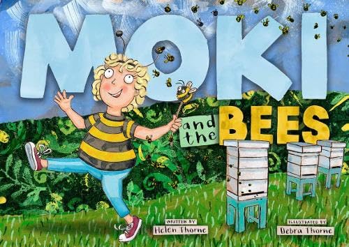 Moki and The Bees : Thorne, Helen: Amazon.in: Books