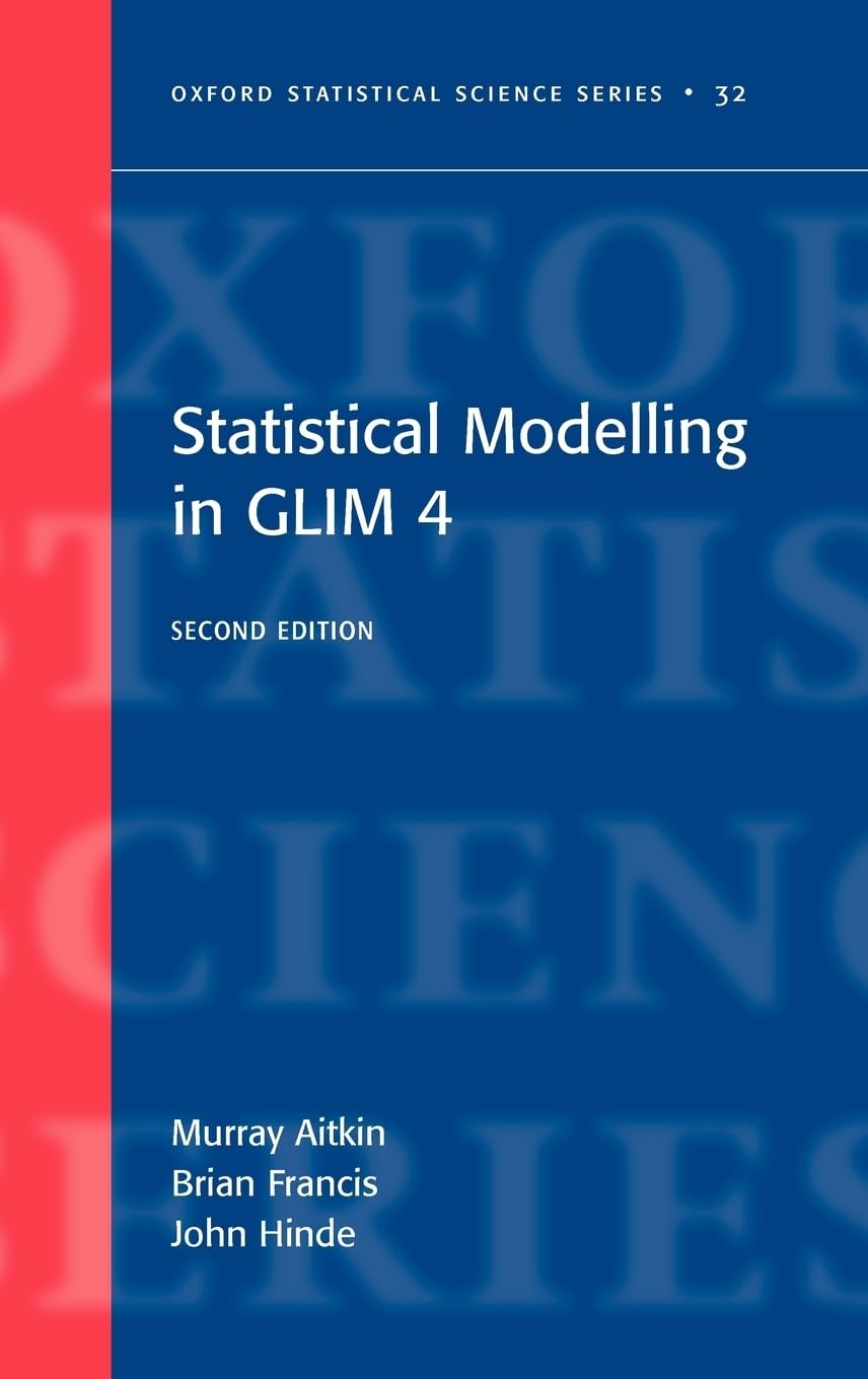 Amazon.com: Statistical Modelling in GLIM4 (Oxford Statistical Science ...