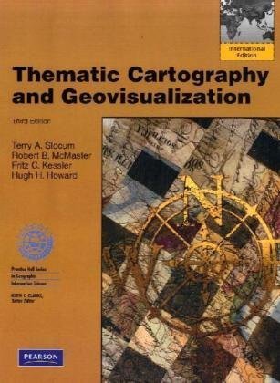 Thematic Cartography and Geovisualization: International Edition ...
