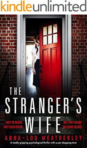 Amazon.com: The Stranger's Wife: A totally gripping psychological thriller with a jaw-dropping ...