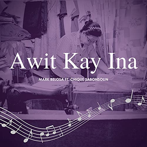 Awit Kay Ina de Mark Belosa, John Cyril Flaviano & Yan Bagay Cruz feat ...