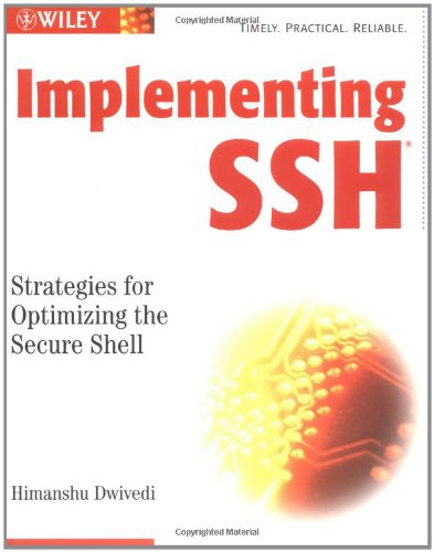 Implementing SSH: Strategies for Optimizing the Secure Shell ...