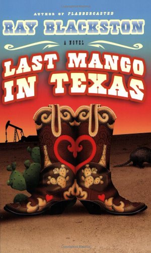 Last Mango in Texas: A Novel: Blackston, Ray: 9780446579612: Amazon.com ...