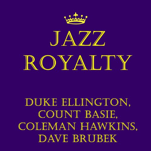 Play Jazz Royalty, Duke Ellington, Count Basie, Coleman Hawkins, Dave ...