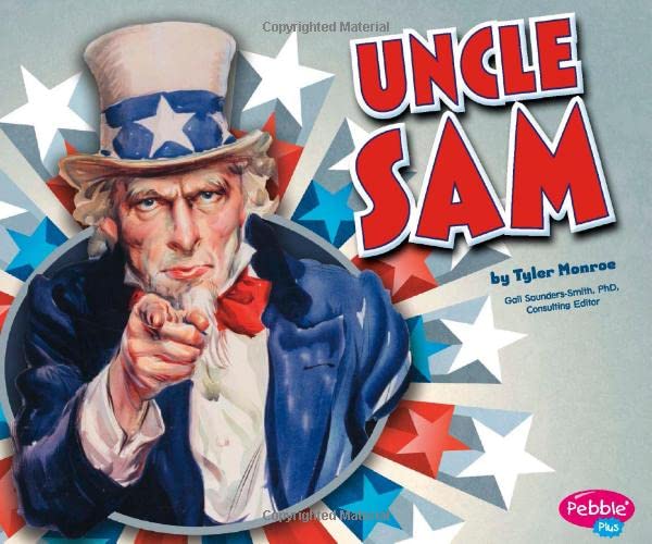 Uncle Sam (U.S. Symbols): Monroe, Tyler, Saunders-Smith, Gail ...