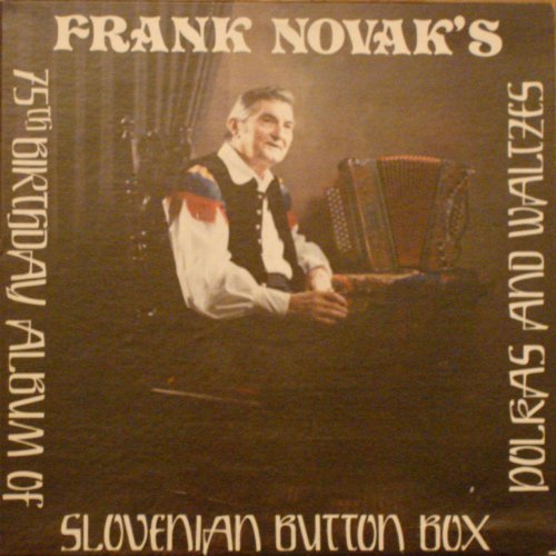 Amazon MusicでFrank NovakのFrank Novak's Slovenian Button Box: 75th ...