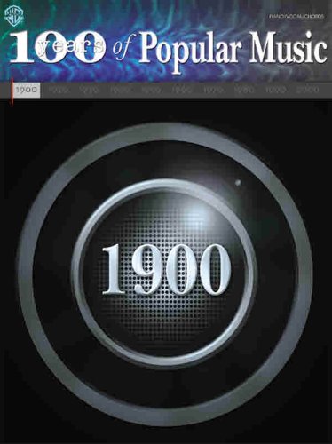 100 Years of Popular Music - 1900: Piano/Vocal/Chords: Alfred Music ...
