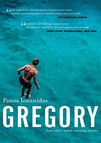 Gregory: and Other Stories - Kindle edition by IOANNIDES, PANOS ...