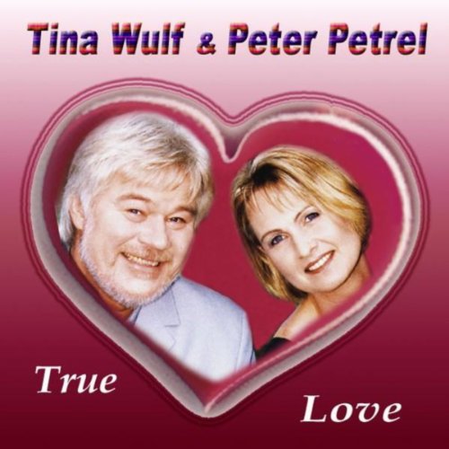 True Love (Deutsche Original Duett Version) by Tina Wulf with Tina Wulf ...