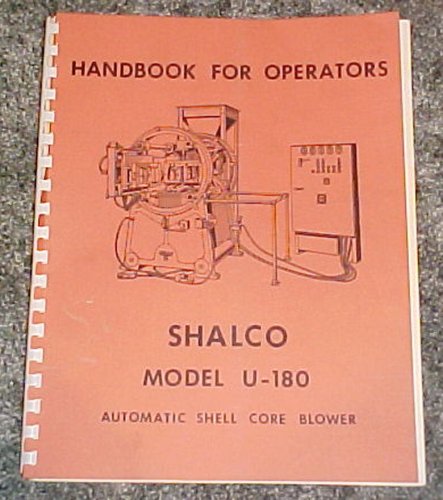 Handbook for Operators of Shalco U-180 Automatic Shell Core Blower ...
