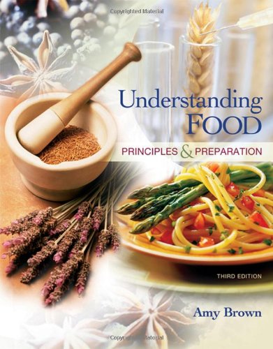 Understanding Food: Principles and Preparation: 9780495107453: Medicine ...