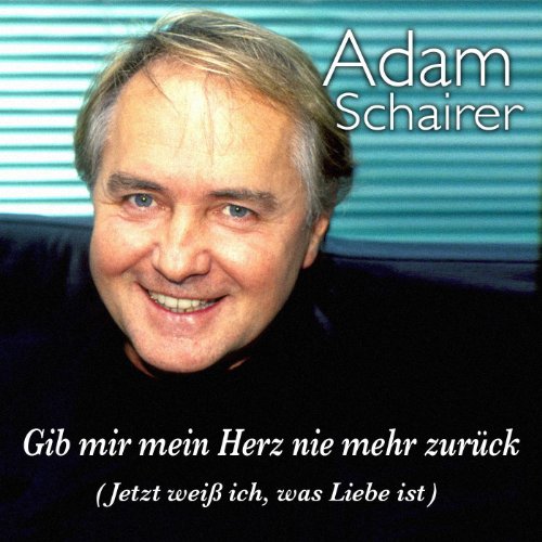 Gib mir mein Herz nie mehr zurück (Jetzt weiß ich, was Liebe ist) di ...
