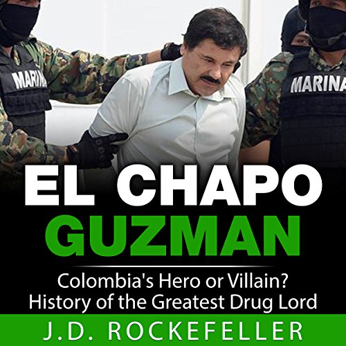 Amazon.com: El Chapo Guzman: Colombia's Hero or Villain? History of the ...