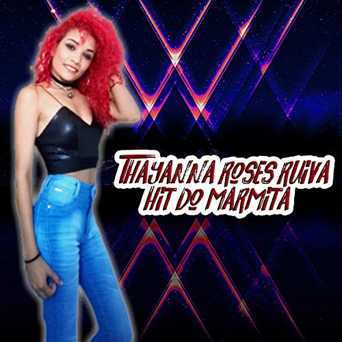 Spiele Hit do Marmita von Thayanna Roses Ruiva auf Amazon Music ab