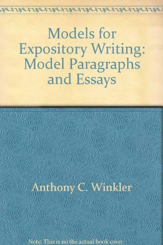 Models for expository writing: Model paragraphs and essays: Anthony C ...