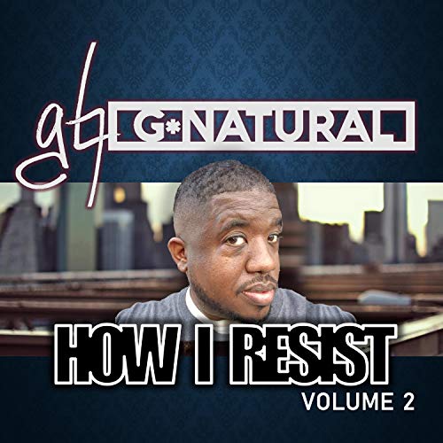 Play How I Resist, Vol. 2 by G*Natural on Amazon Music