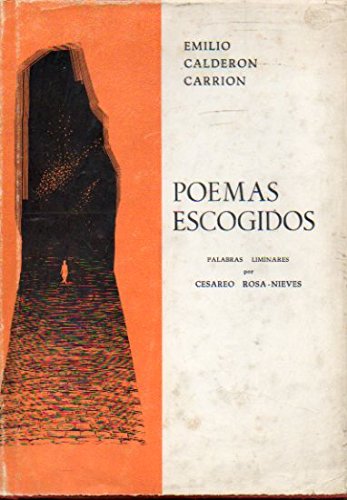 POEMAS ESCOGIDOS. Palabras liminares de Cesáreo Rosa-Nieves. : Calderón ...