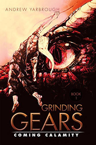 Grinding Gears: Book 1 - Kindle edition by Yarbrough, Andrew ...
