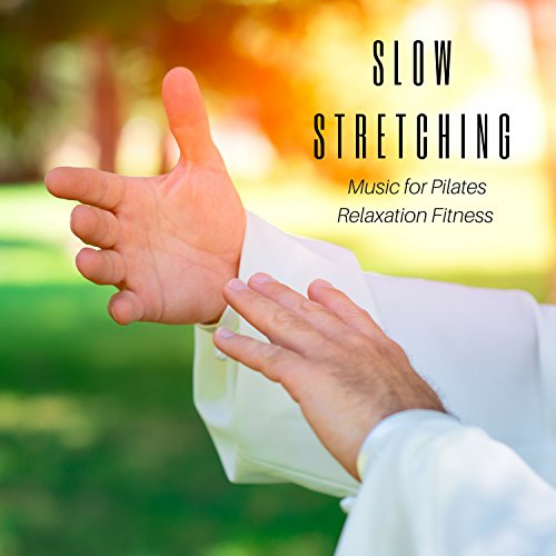 Play Slow Stretching: Music for Pilates, Relaxation Fitness Music ...