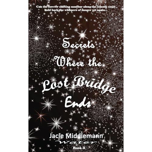 Amazon.com: Secrets Where the Lost Bridge Ends - Book 1: He didn't wait ...